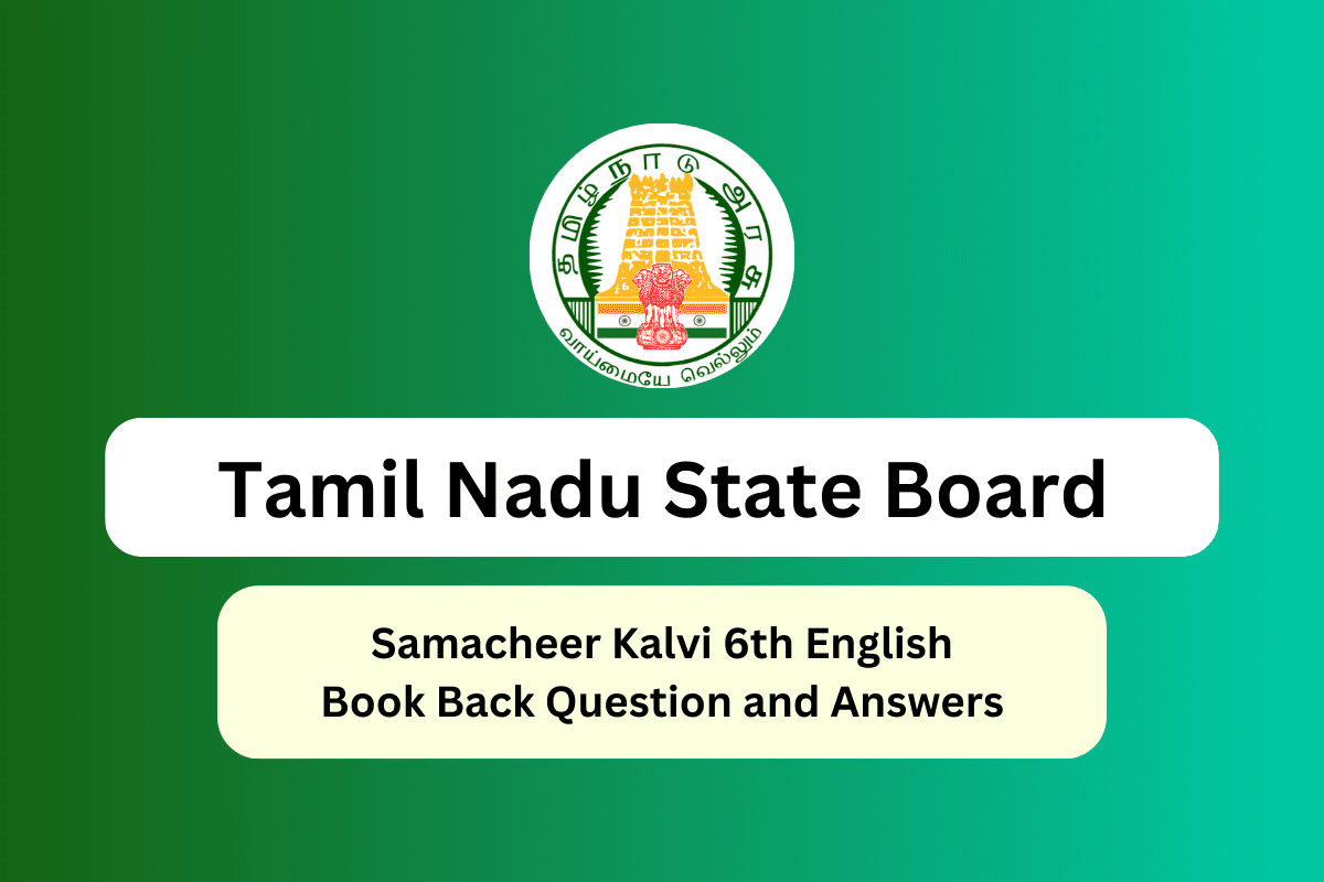 Samacheer Kalvi 6th English Book Back Answers Guide Solution samacheer-kalvi-6th-english-book-back-answers-guide-solution